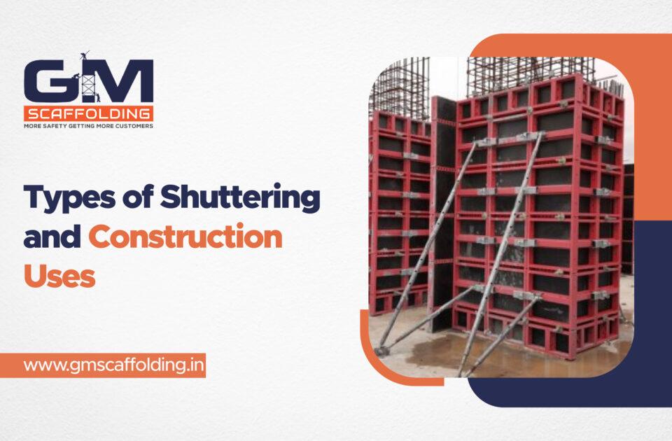 Types of Shuttering and Construction Uses